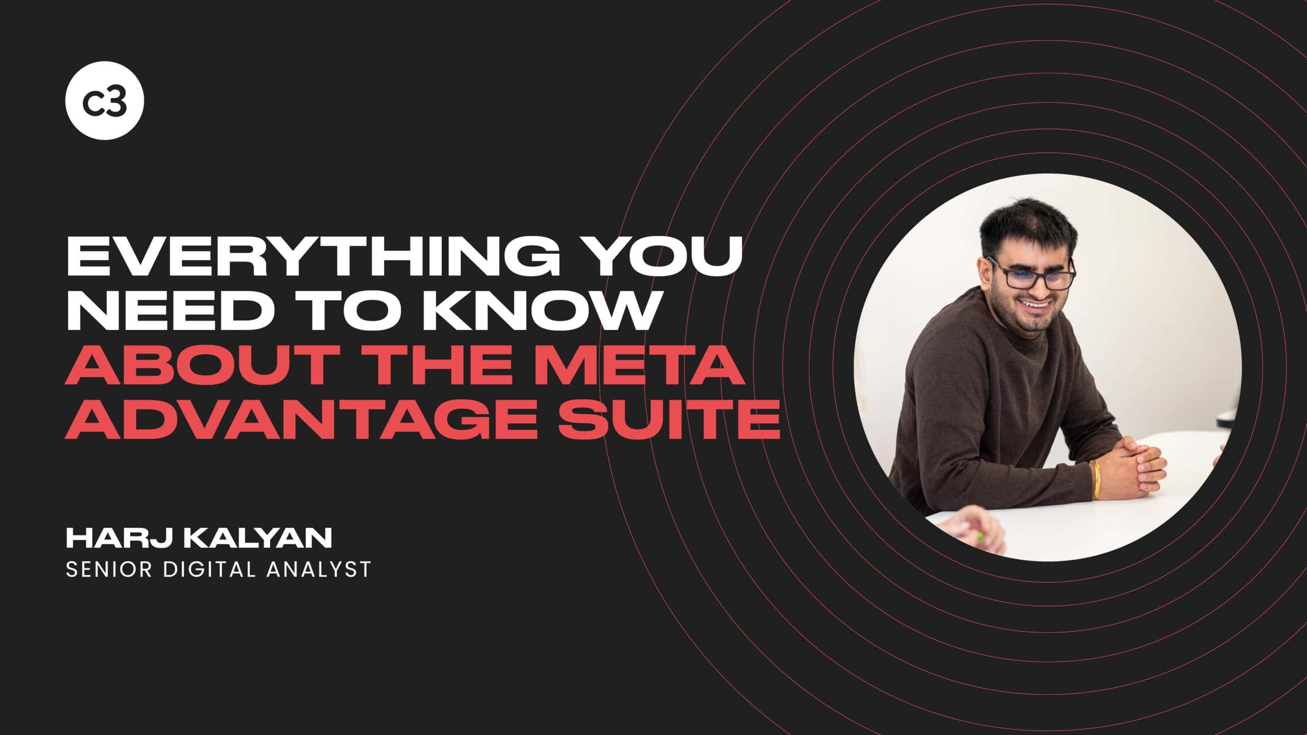 Everything you need to know about the Meta Advantage suite | connective3